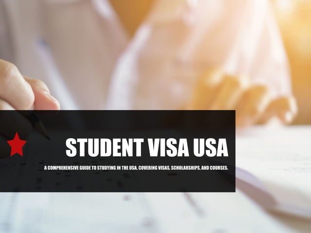 Student Visa USA - A guide for students | PPT