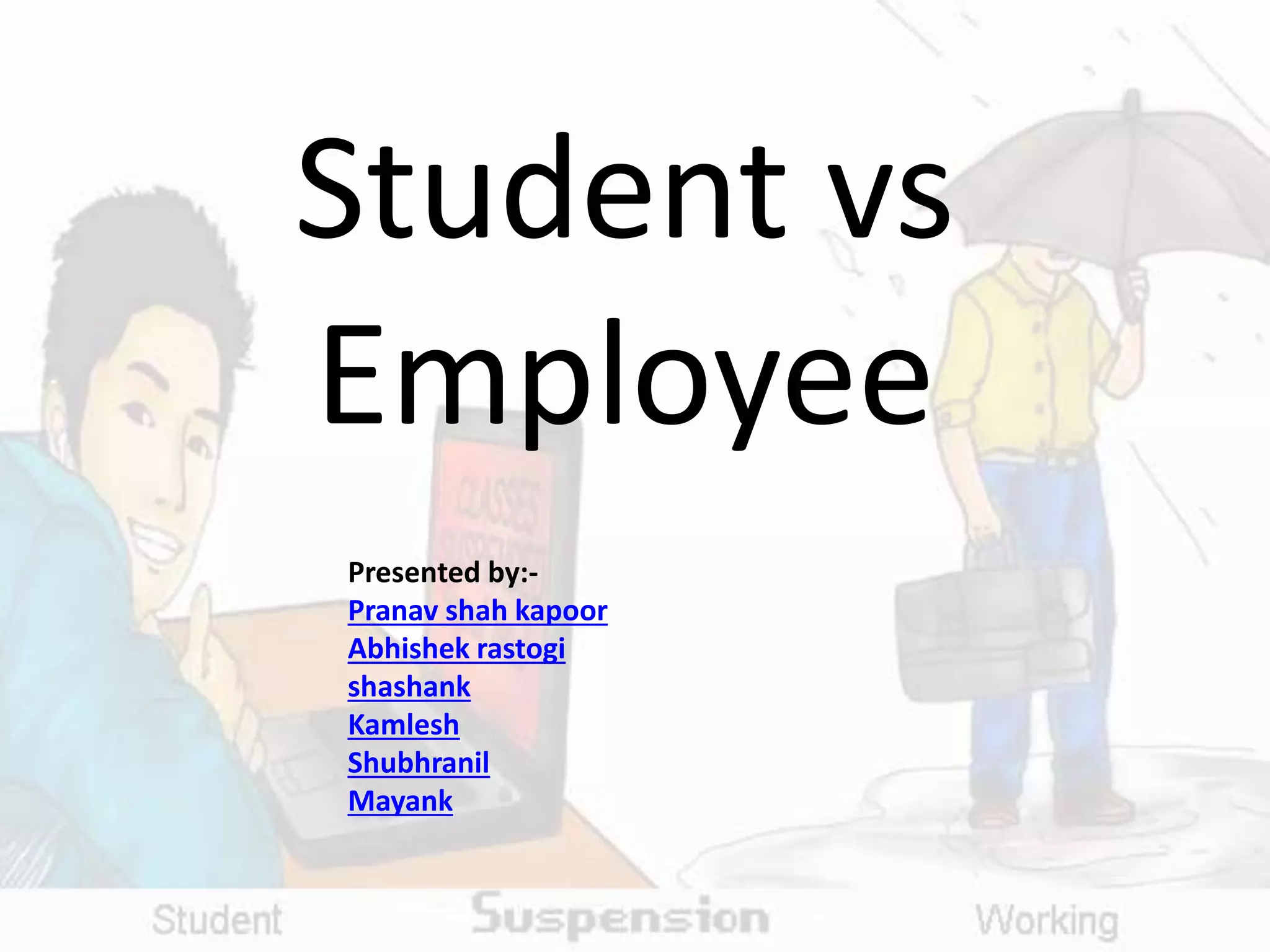 Student vs employee | PPTX