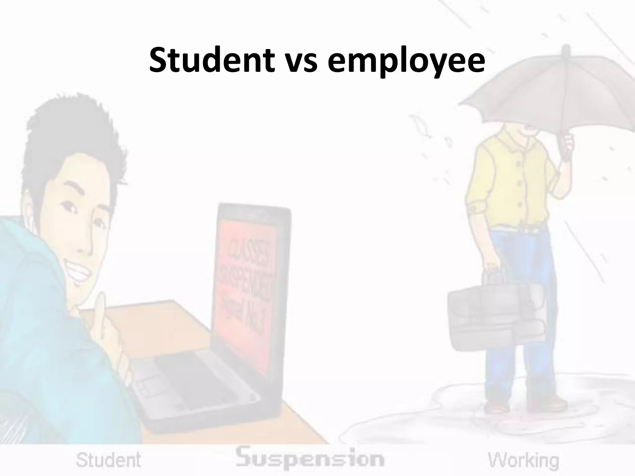 Student vs employee | PPTX