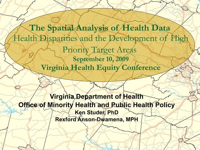 The Spatial Analysis of Health Data: Health Disparities and the ...