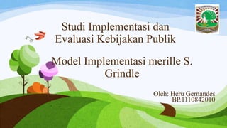 model kebijakan merille s.grindle | PPTX