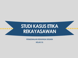 Studi Kasus Etika Rekayasawan | PDF