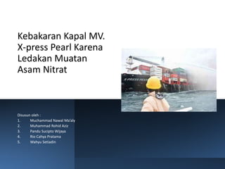 Studi Kasus Motor Vessel XPRESS PEARL.pptx
