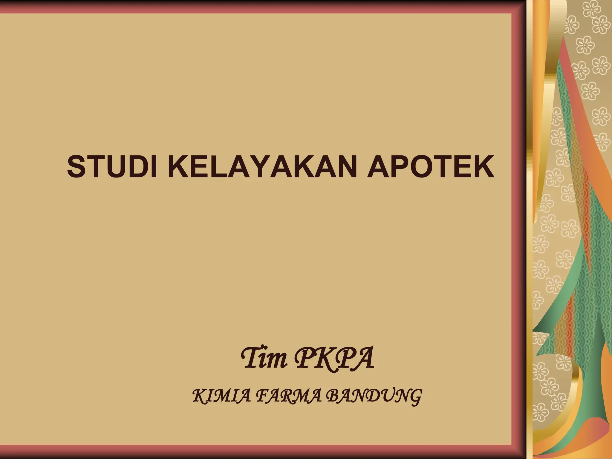 Studi Kelayakan Apotek Tim Pkpa Kimia Farma Bandung Ppt