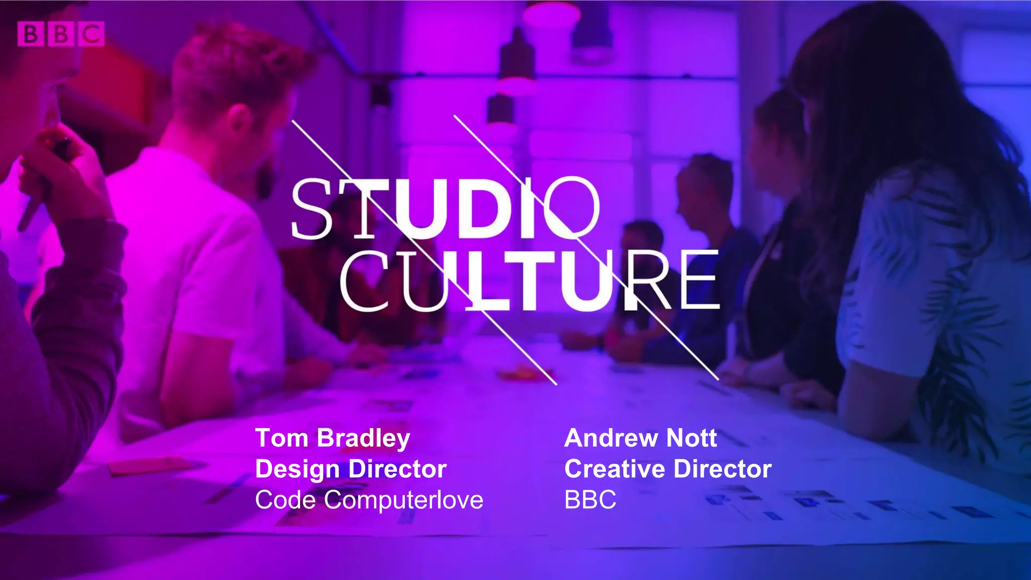 Studio Culture - Andrew Nott & Tom Bradley | PPTX