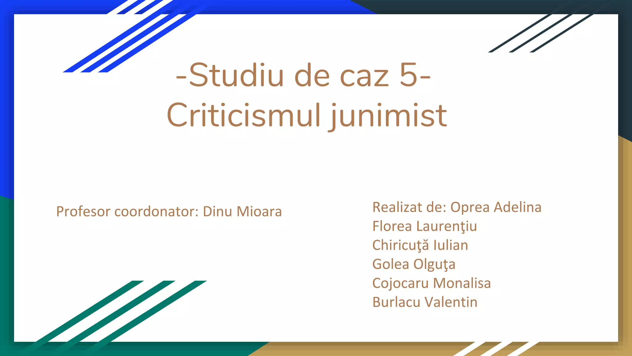 Studiu de caz 5 - criticismul junimist | PPTX