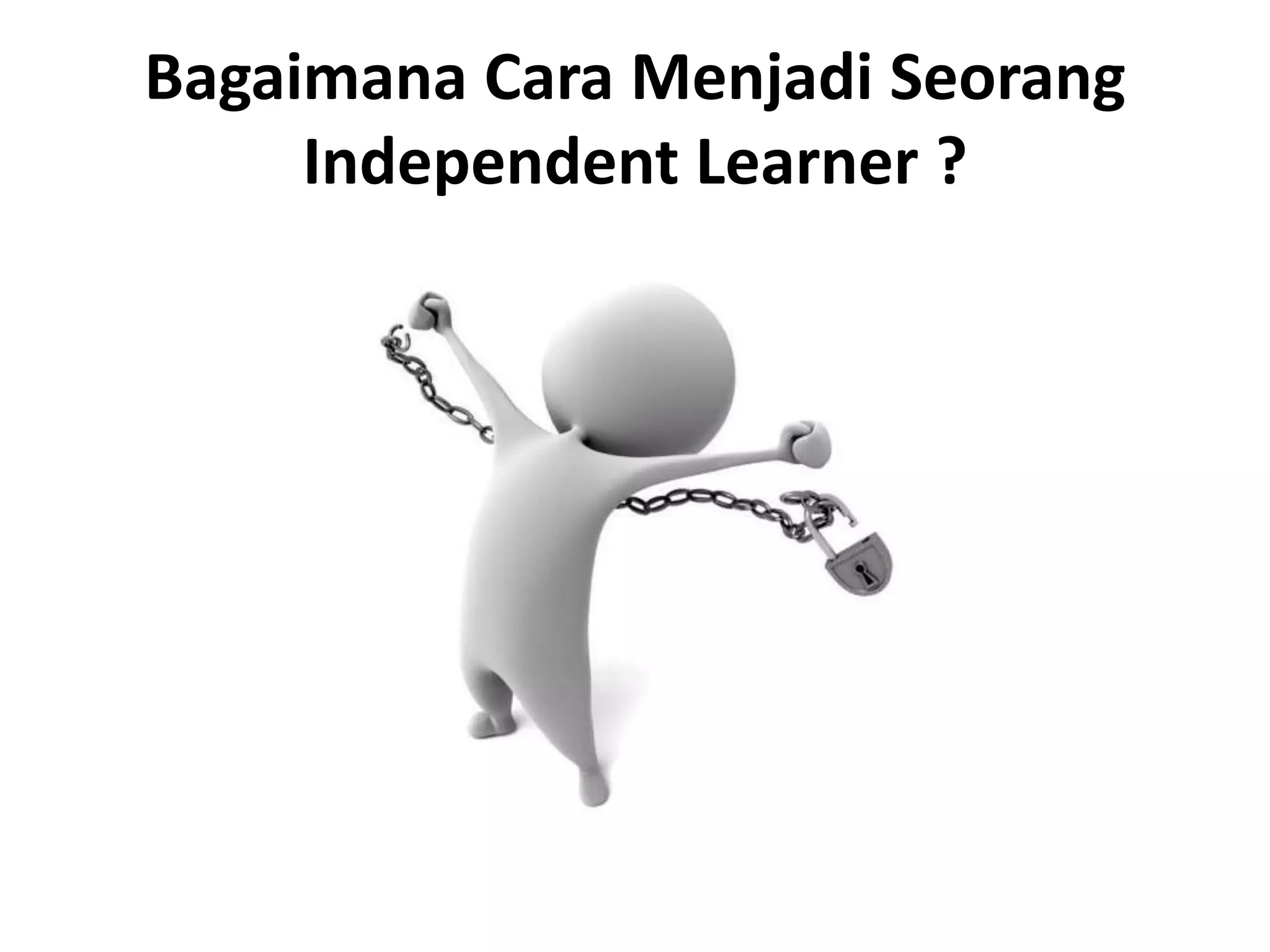 Belajar Mandiri (Independent Learning) | PPTX