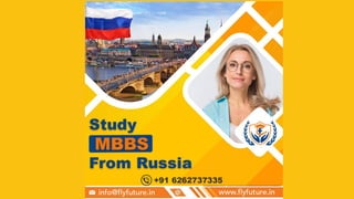 Study MBBS Russia - Fly Future Education | PPT