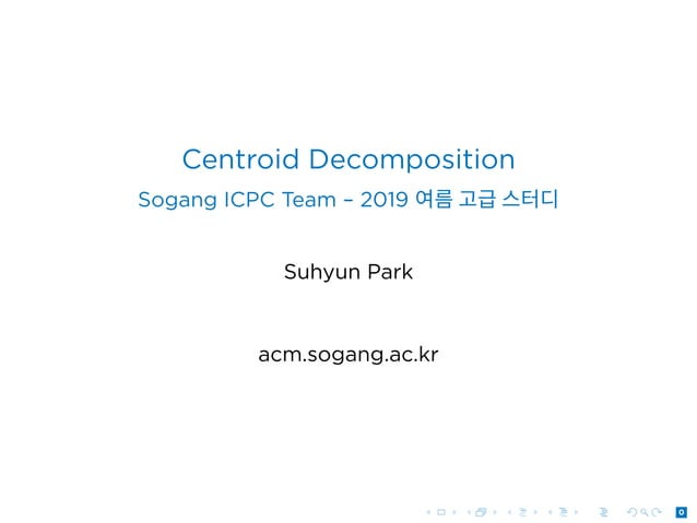 Centroid Decomposition - Sogang ICPC Team, 2019 | PDF