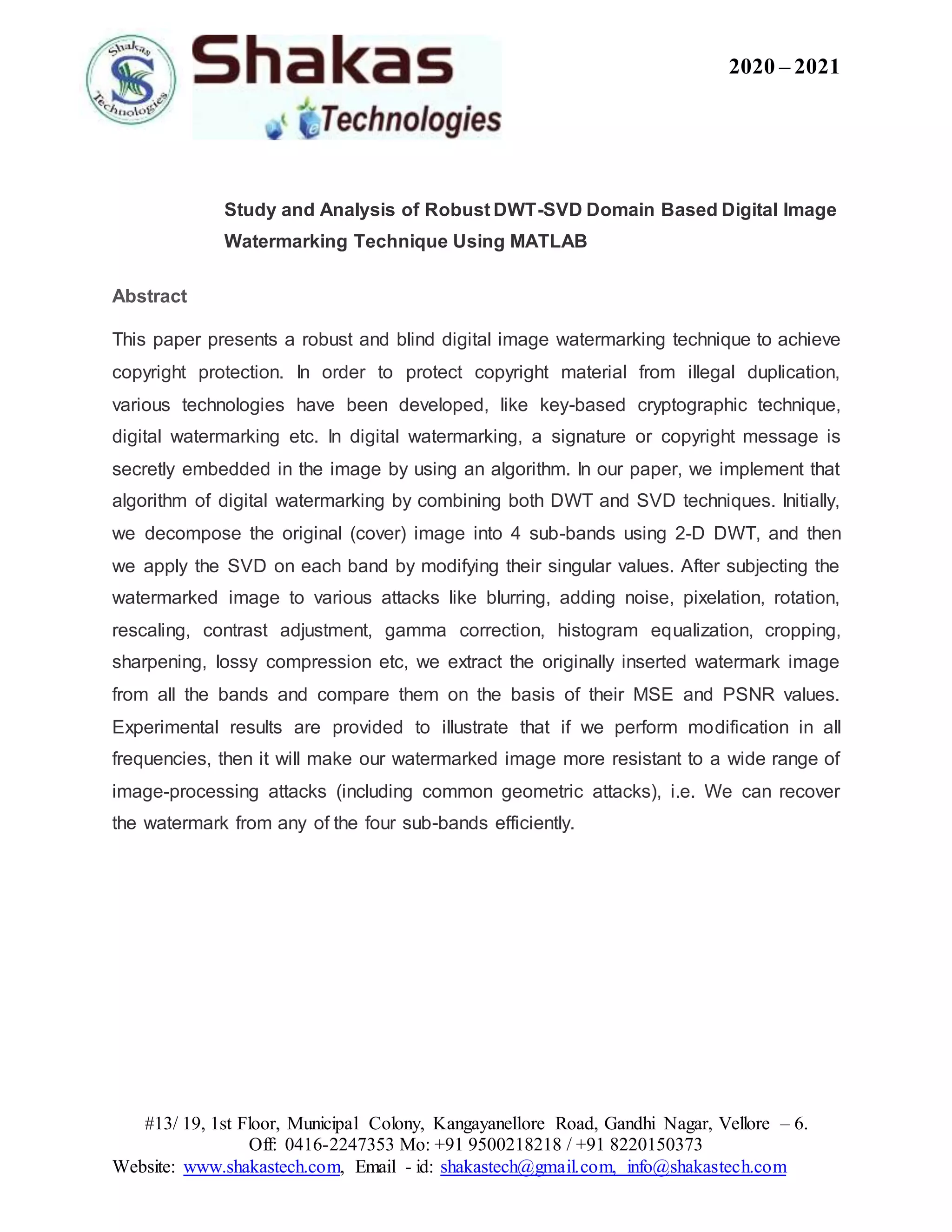 Study and analysis of robust dwt svd domain based digital image watermarking technique using ...