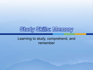 Study and Memory Skills | PPTX