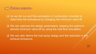 Study and performance analysis of combustion chamber using | PPT