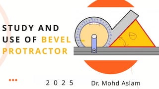 Study and use of bevel protractor by Aslam | PPT