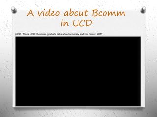 Study Bcomm in UCD | PPTX
