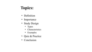STUDY DESIGN details- Lt Col Maksud (21).pptx