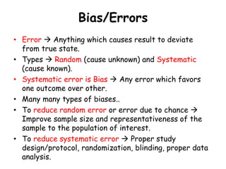 Study designs, randomization, bias errors, power, p-value, sample size ...