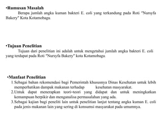 Proposal Study deskriptif angka kuman escherichea coli (e | PPTX