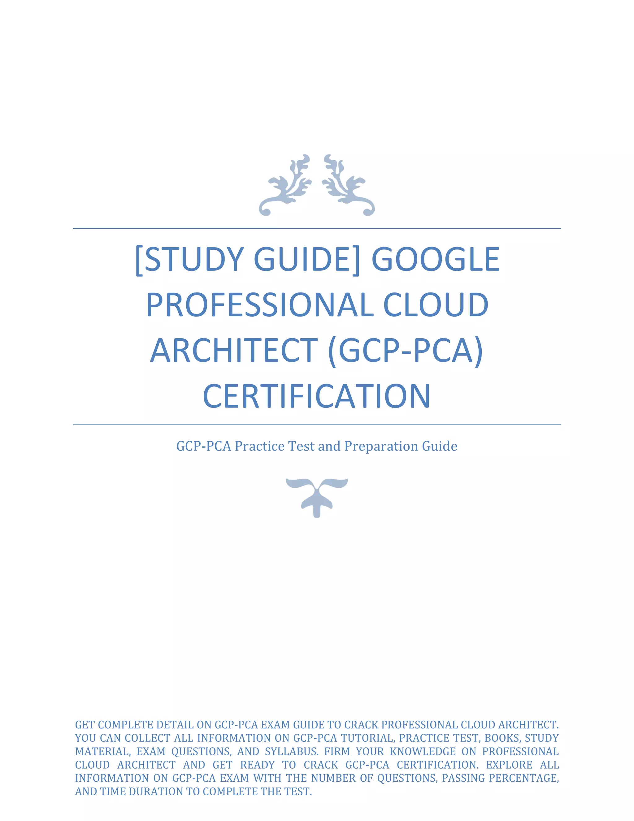 [Study Guide] Google Professional Cloud Architect (GCP-PCA) Certification | PDF