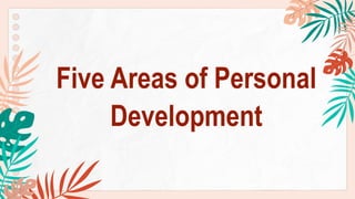 PERSONAL DEVELOPMENT LESSON 2 DEVELOPING THE WHOLE PERSON .pptx