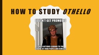 Studying Othello.pptx