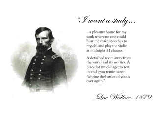 General Lew Wallace & His Study | PPT