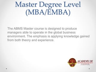 Study levels of abms open university | PPTX
