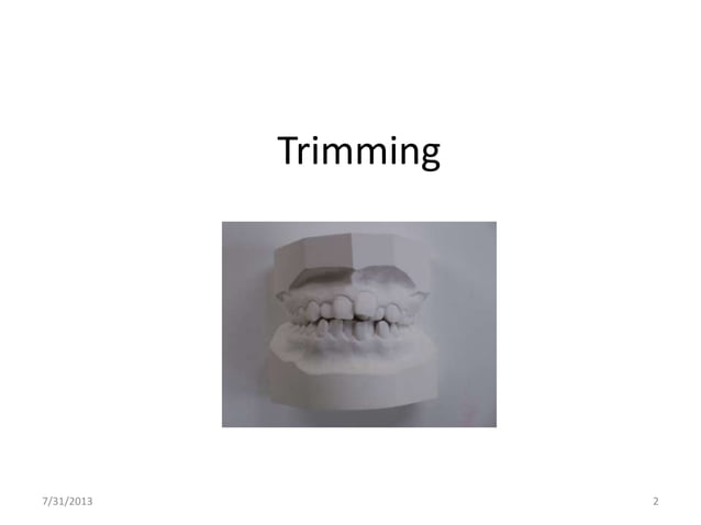 Study models 101 trimming | PPTX | Dental Health | Diseases and Conditions