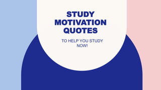 study motivation quotes.pptx | Educational Assessment | Education