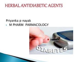 Study of advanced drugs from natural sources of antidiabetic agents | PPTX