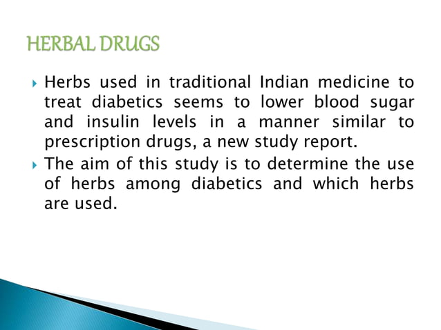 Study of advanced drugs from natural sources of antidiabetic agents | PPTX