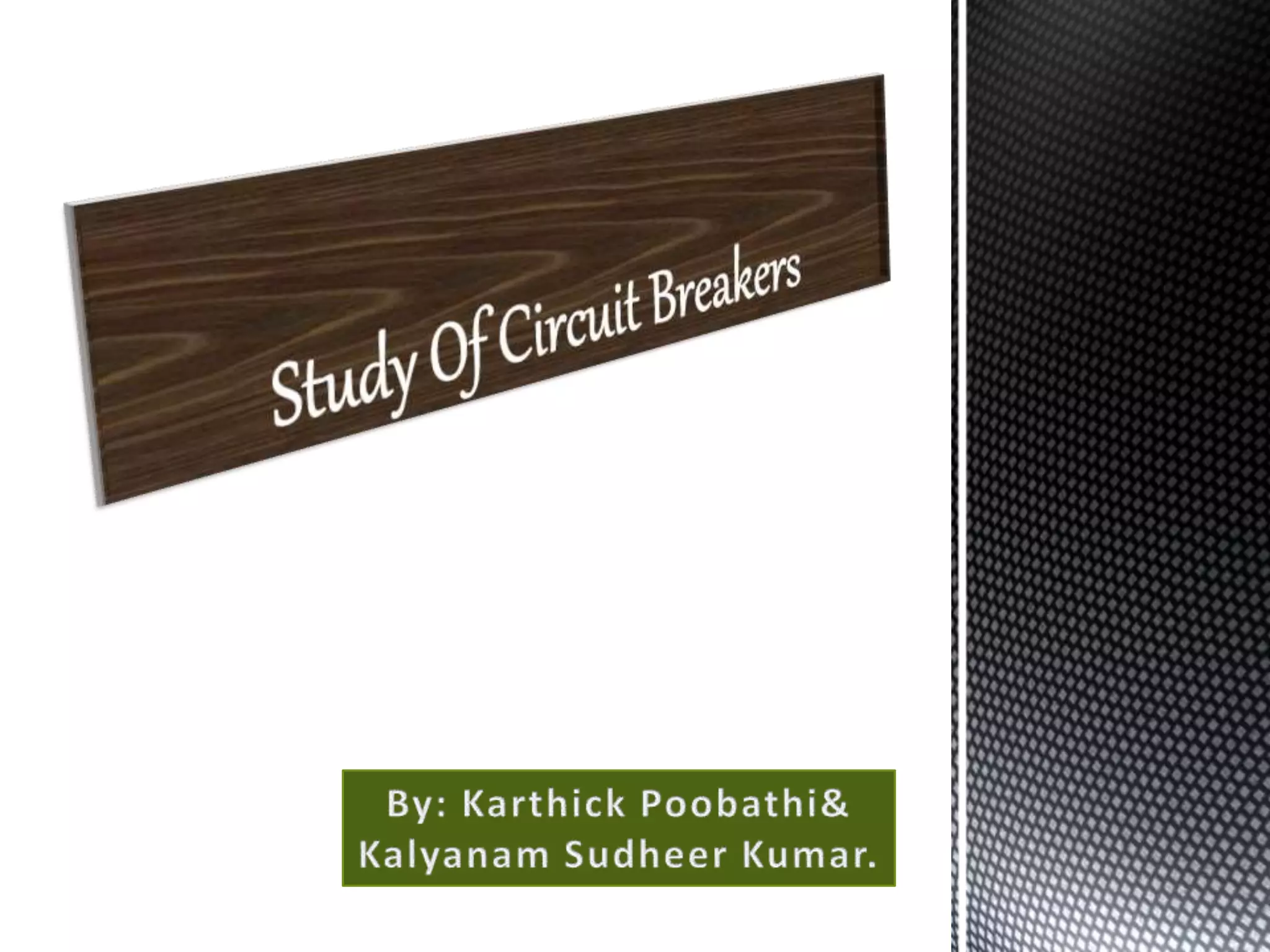 Study of circuit breakers | PPTX