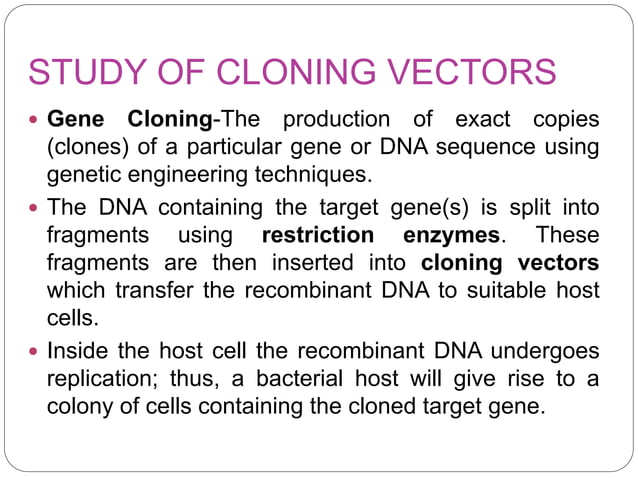 Study of cloning vectors and recombinant dna technology | PPTX
