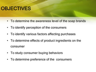 Study of consumer behaviour and perception towards different soap ...