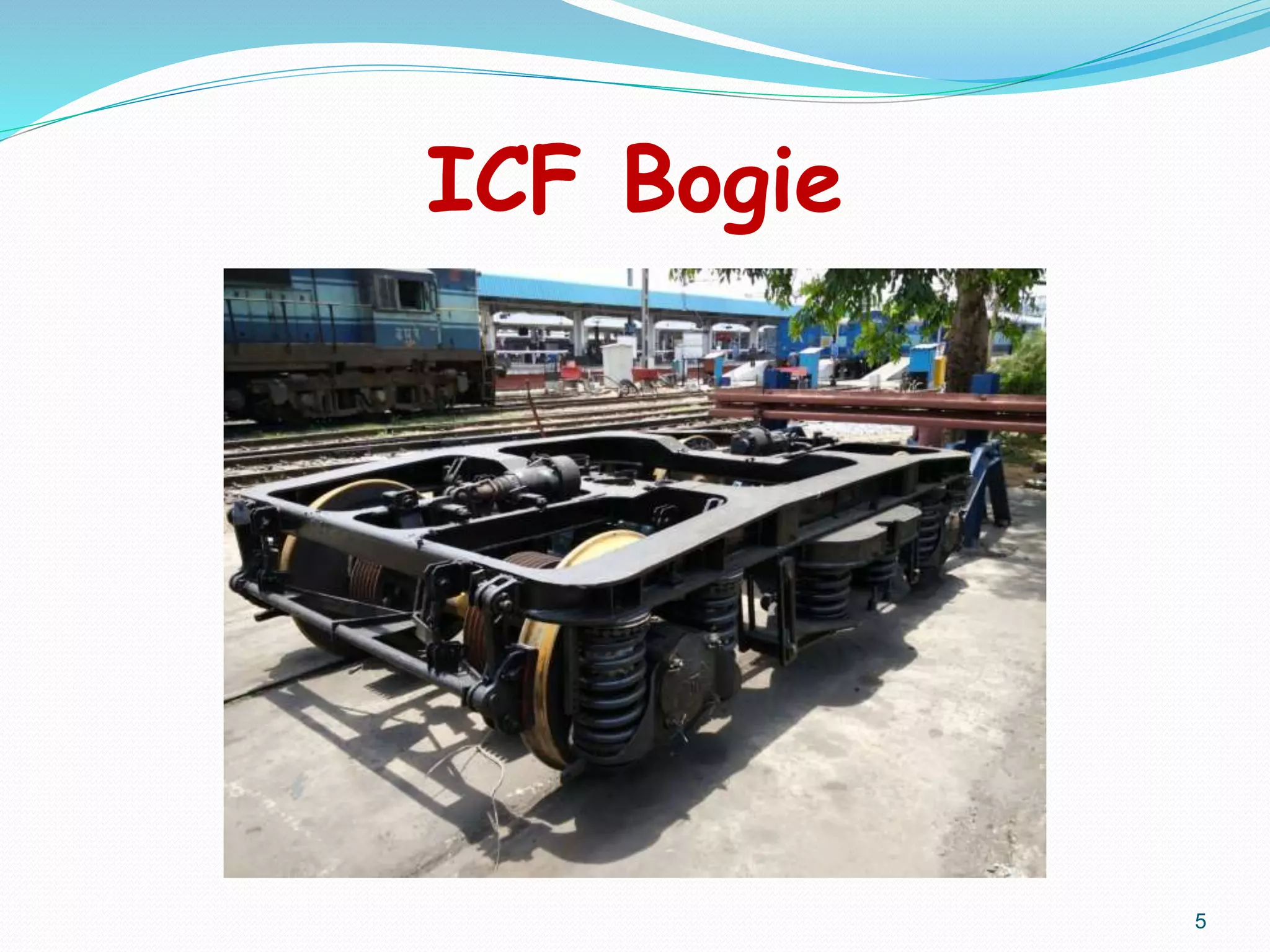 STUDY OF ICF BOGIE | PPTX