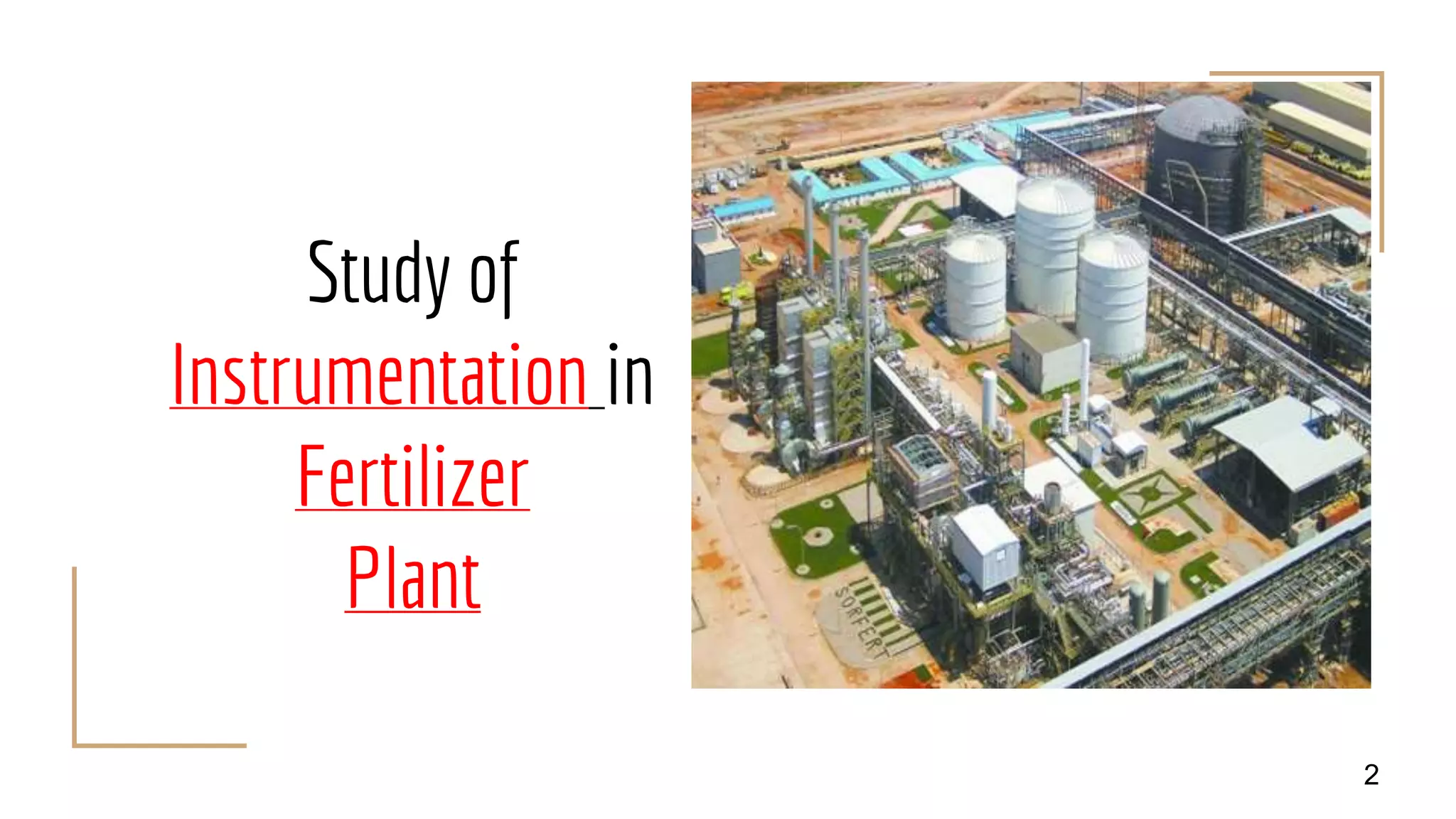 Study of instrumentation in fertilizer plant | PPTX