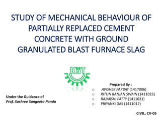 Study of mechanical behaviour of partially replaced cement (2) | PPTX