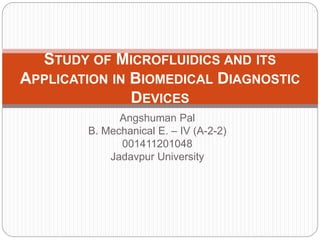Study of Microfluidics and its Application in Biomedical Diagnostic ...