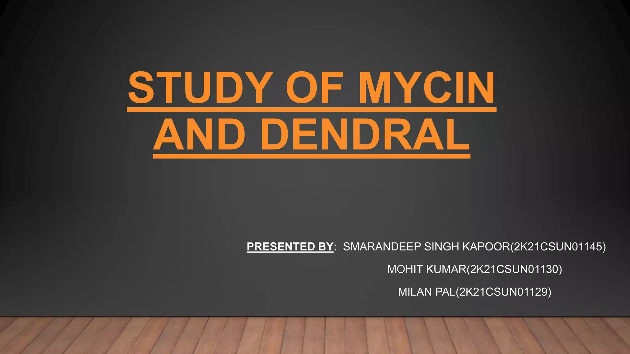 STUDY OF MYCIN AND DENDRAL.pptx