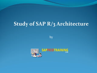 Study of SAP R3 architecture | PPT