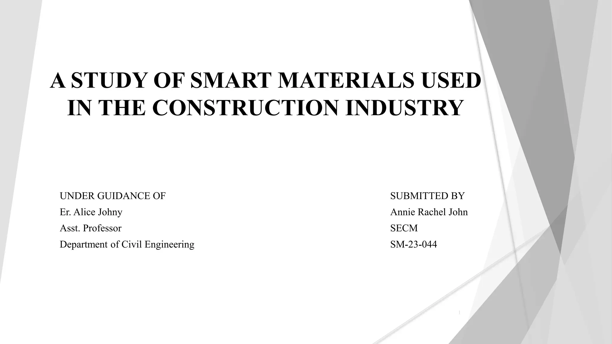 STUDY OF SMART MATERIALS USED IN CONSTRUCTION-1.pptx