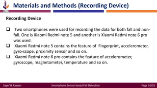 Study of smart phone sensor based fall detection | PPT