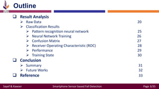 Study of smart phone sensor based fall detection | PPT