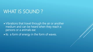 Study of sound | PPTX | Physics | Science