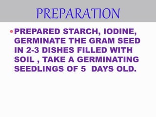 STUDY OF STARCH BREAKDOWN IN GERMINATING GRAM SEEDS.pptx