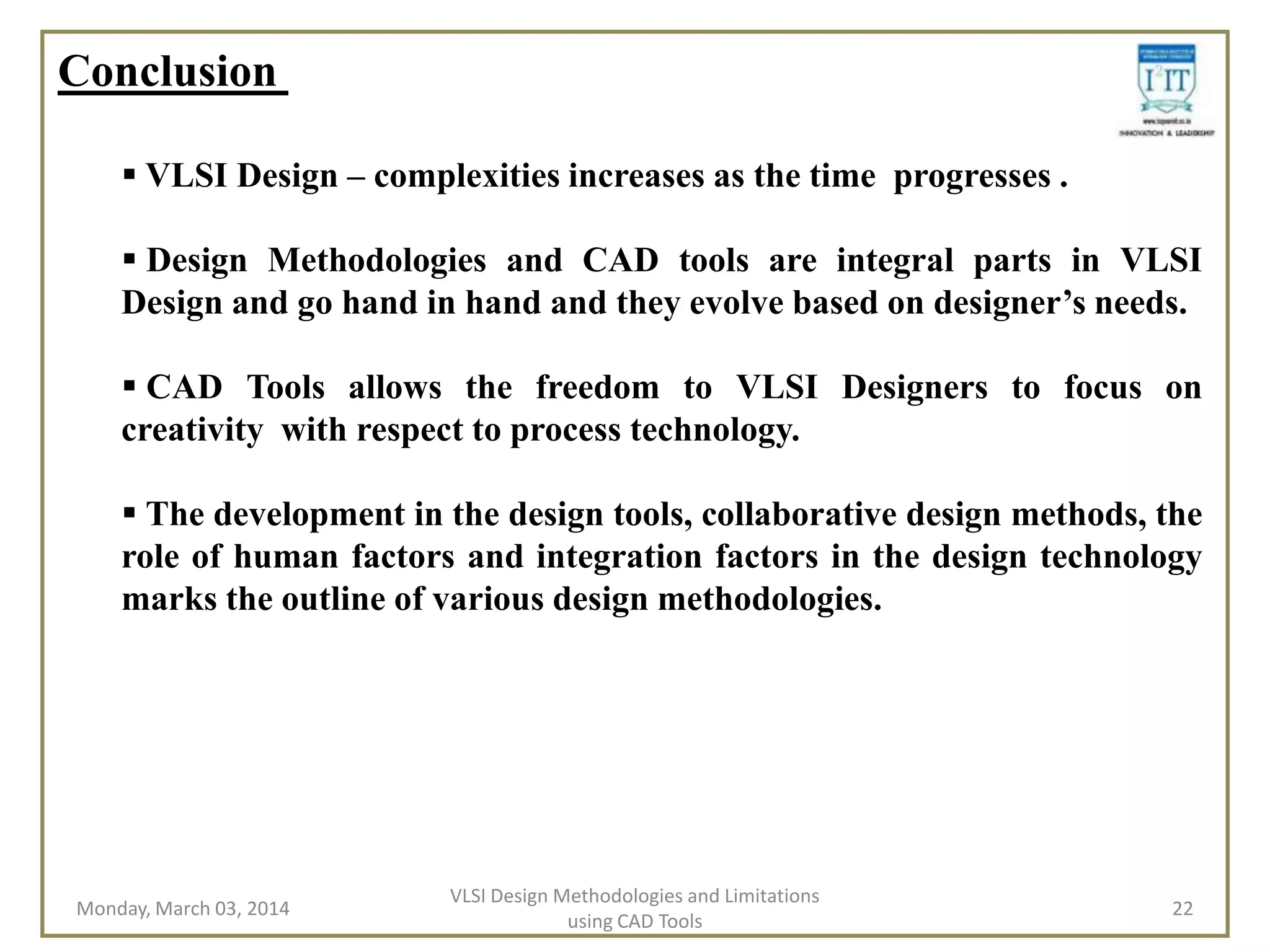 Study of vlsi design methodologies and limitations using cad tools for ...