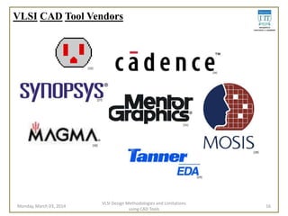 Study of vlsi design methodologies and limitations using cad tools for ...