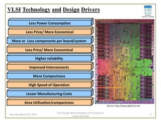 Study of vlsi design methodologies and limitations using cad tools for cmos technology ...