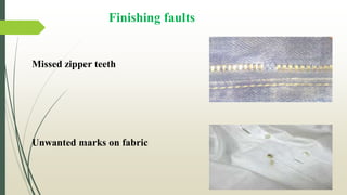 Study on different types of finishing defects in garments industry | PPTX