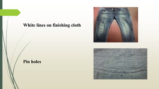Study on different types of finishing defects in garments industry | PPTX