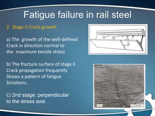 Study on fatigue failures in rail steels | PPTX